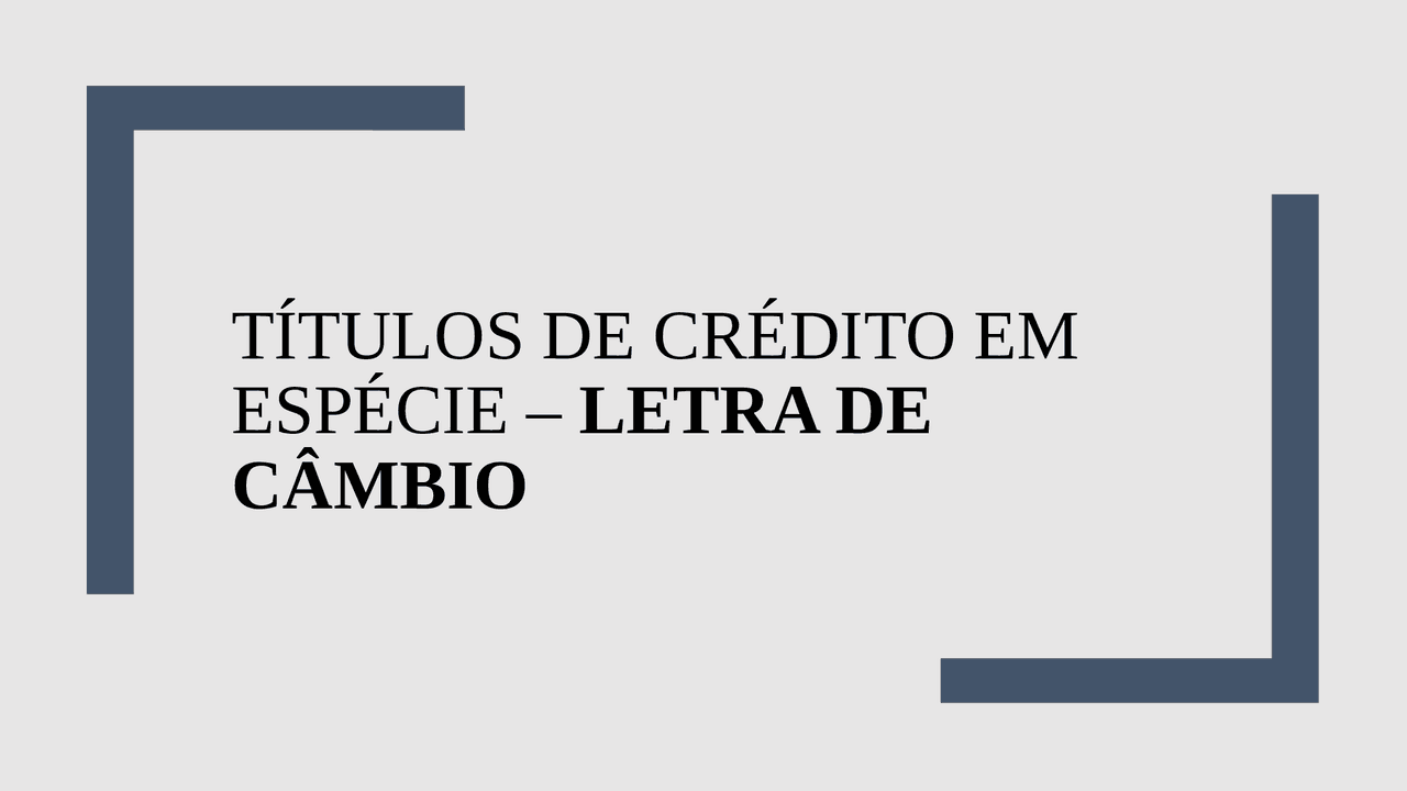 TÍTULOS DE CRÉDITO EM ESPÉCIE – LETRA DE CÂMBIO | Esquemas Direito ...