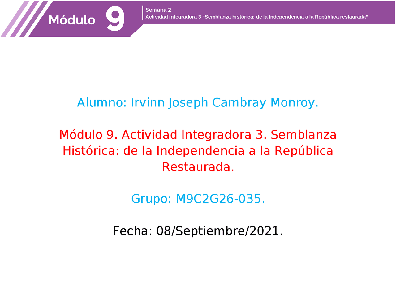 Módulo 9. Actividad Integradora 3. Semblanza Histórica: de la ...