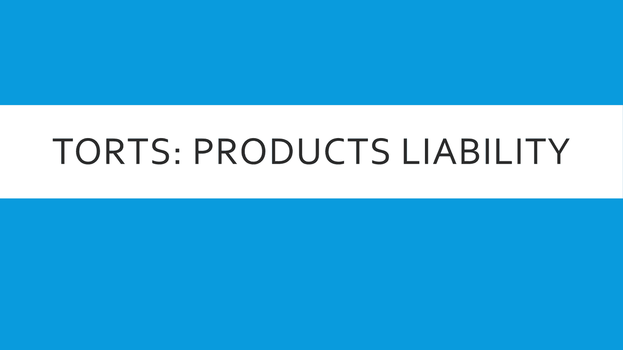 Law Of Torts Products Liability Docsity