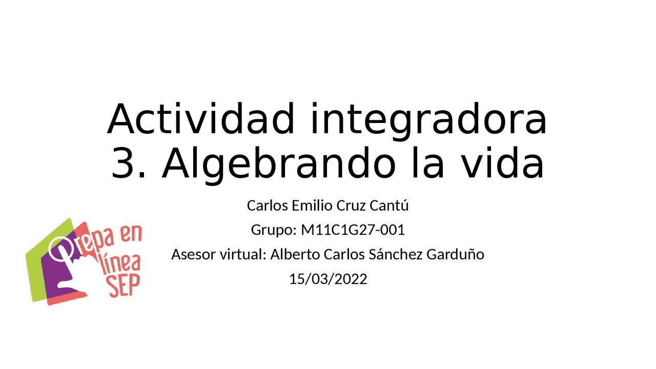 Modulo 11-Actividad integradora 3. Algebrando la vida | Diapositivas de ...