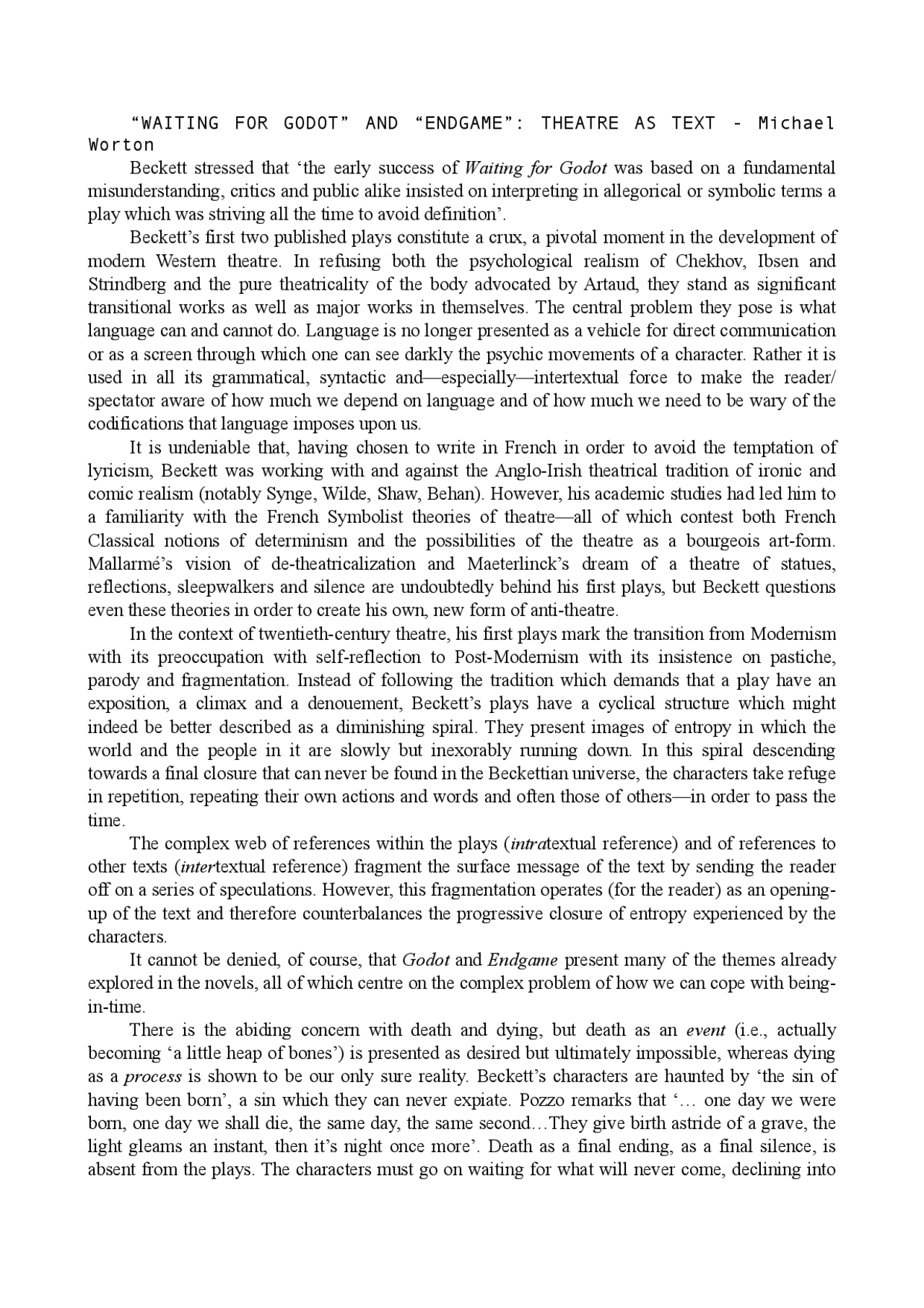 "Waiting for Godot" and "Endgame": theatre as text - Michael Worton ...
