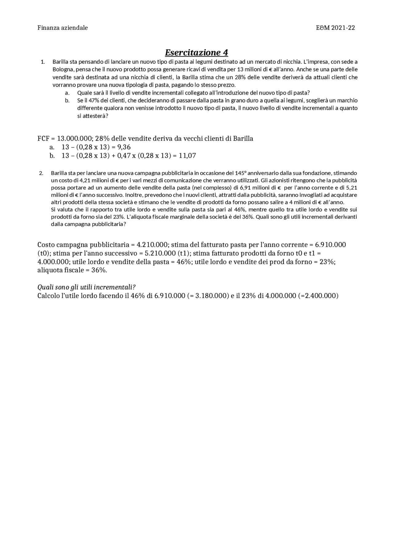 Esercizi + soluzioni esercitazioni 1,2,3,4,5 finanza aziendale - Docsity