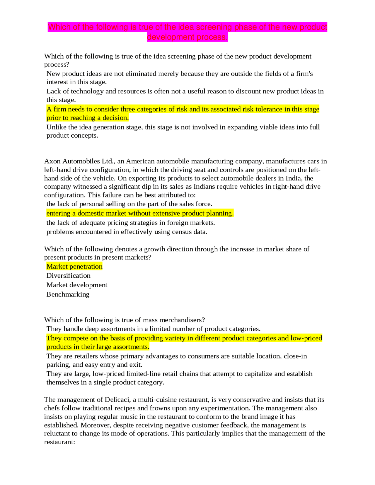 Which of the following is true of the idea screening phase of the new product development - Docsity