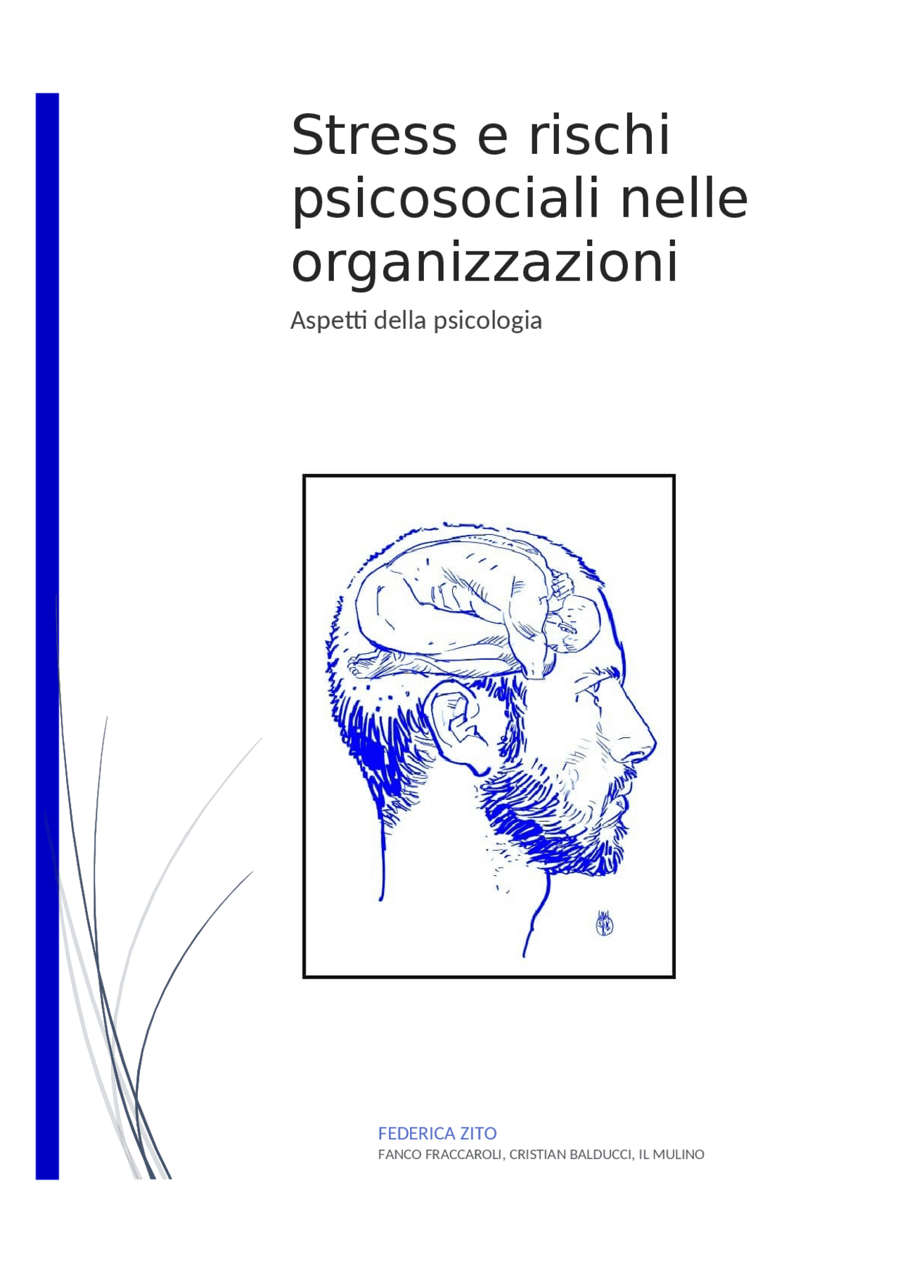 Riassunto del manuale di Stress e rischi psicosociali nelle organizzazioni - Docsity