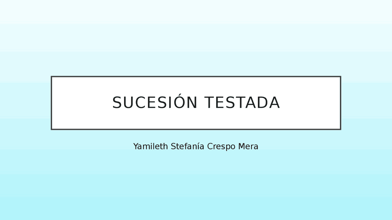 Sucesión Testada (Aspectos generales) - Docsity