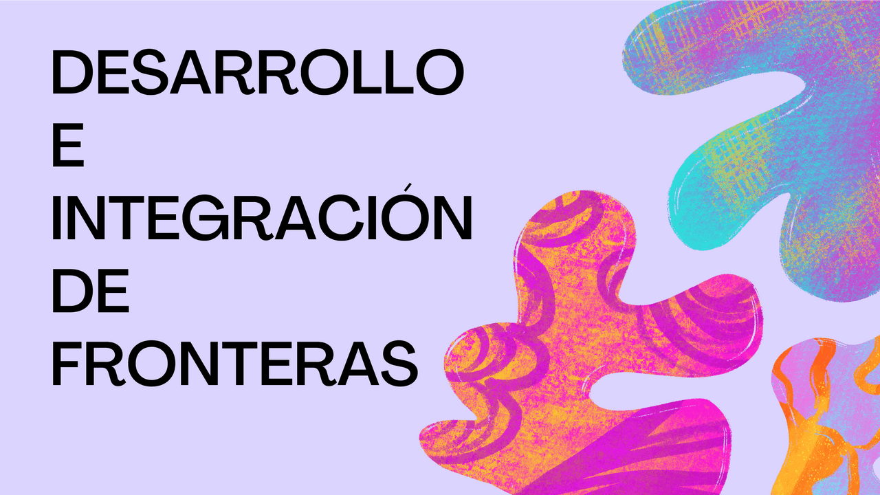 4to DESARROLLO E INTEGRACIÓN DE FRONTERAS - Docsity