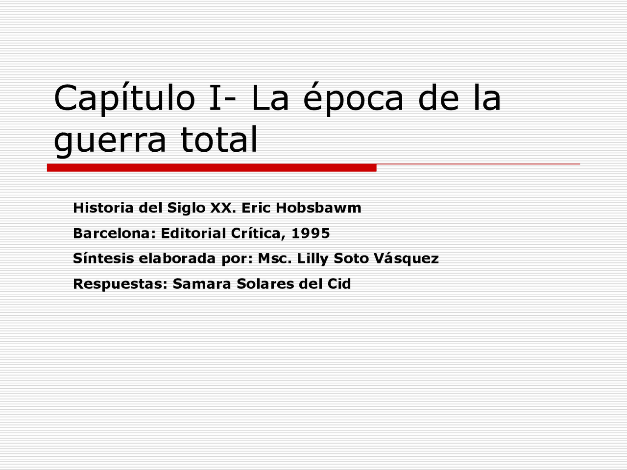 Capítulo I: La era de la Guerra Total - Historia del Siglo XX de Eric Hobsbawm | Esquemas y ...