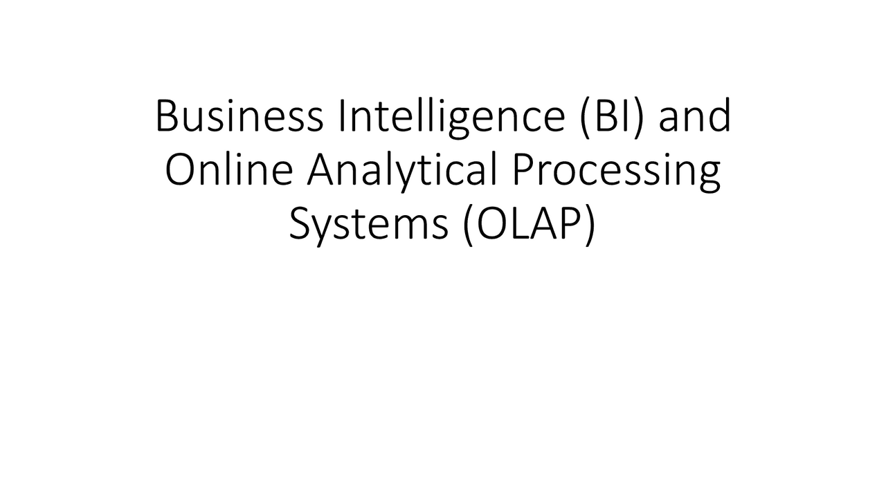 Business Intelligence (BI) and Online Analytical Processing Systems ...