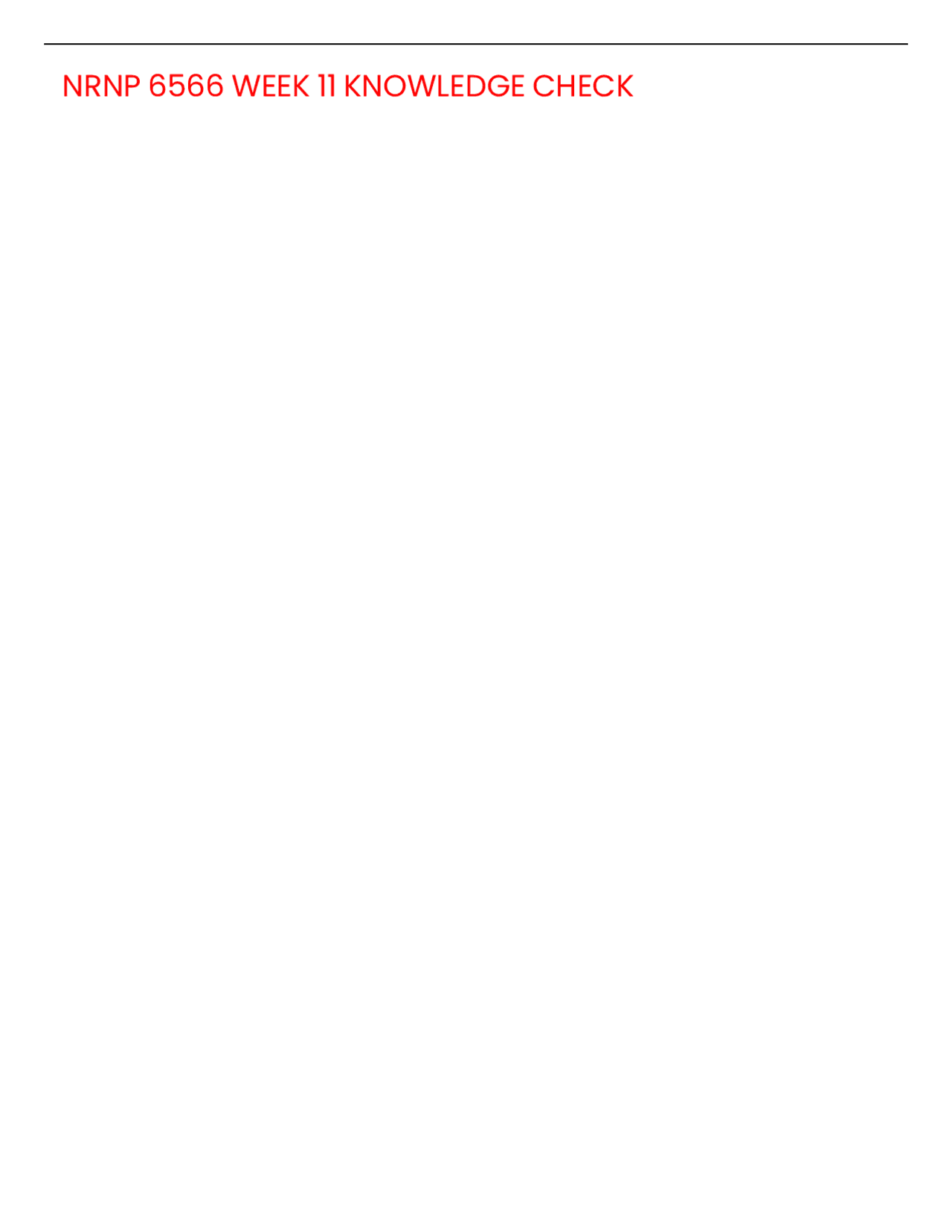 Nrnp 6566 Week 11 Knowledge Check 20222023 Verified Answers Exams