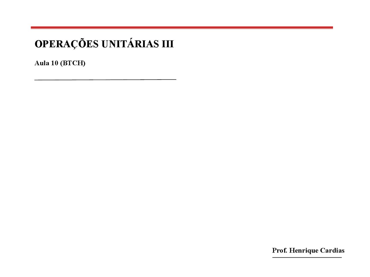 Notas de aula, lista de exercício e slide utilizados na disciplina ...