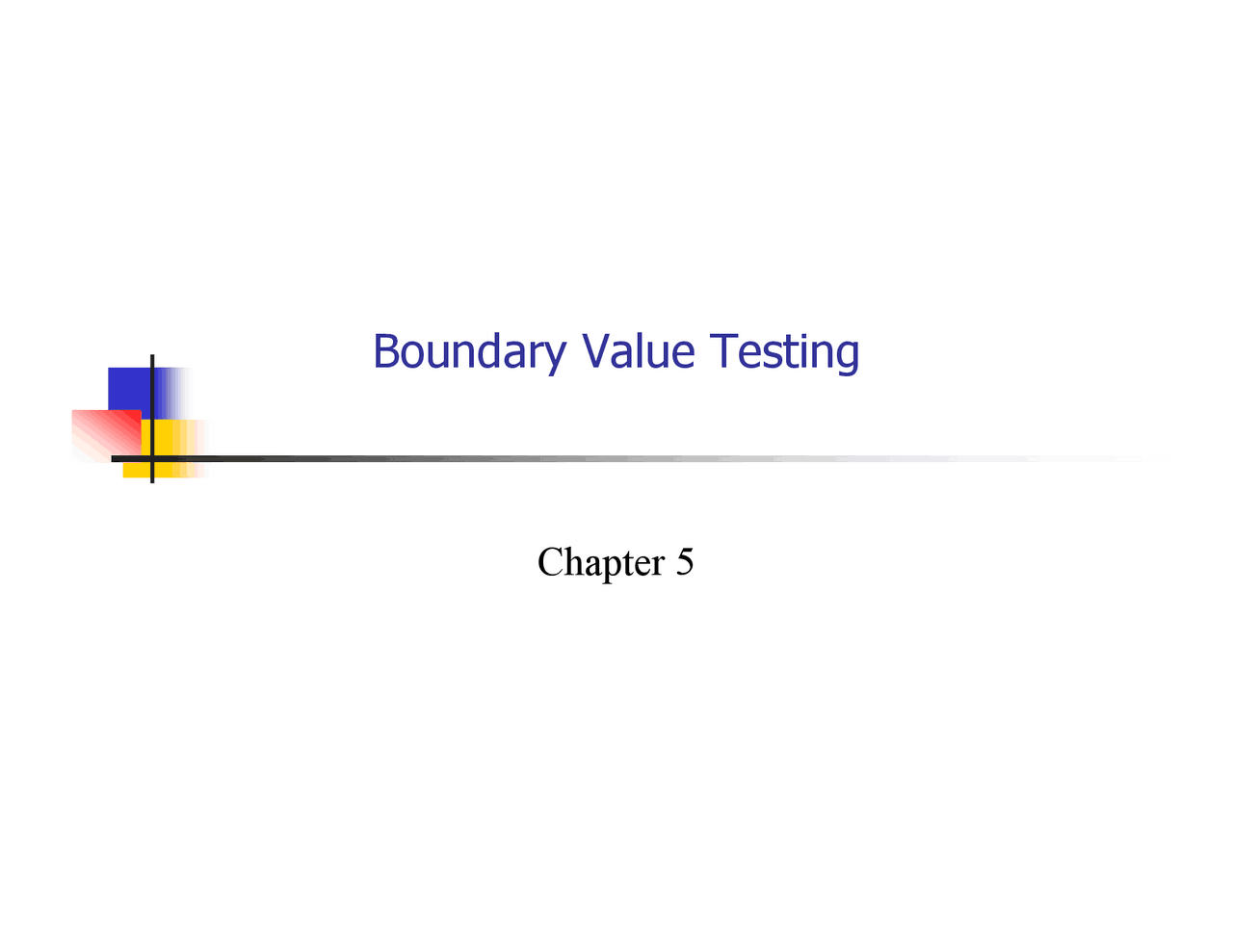 Lecture Slides Boundary Value Analysis Bva Slides Computer Science