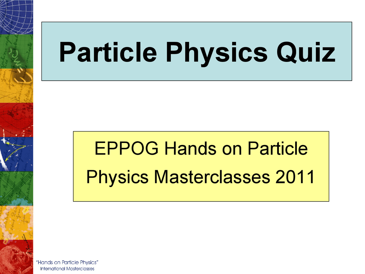 Particle Physics Quiz Quizzes Particle Physics Docsity