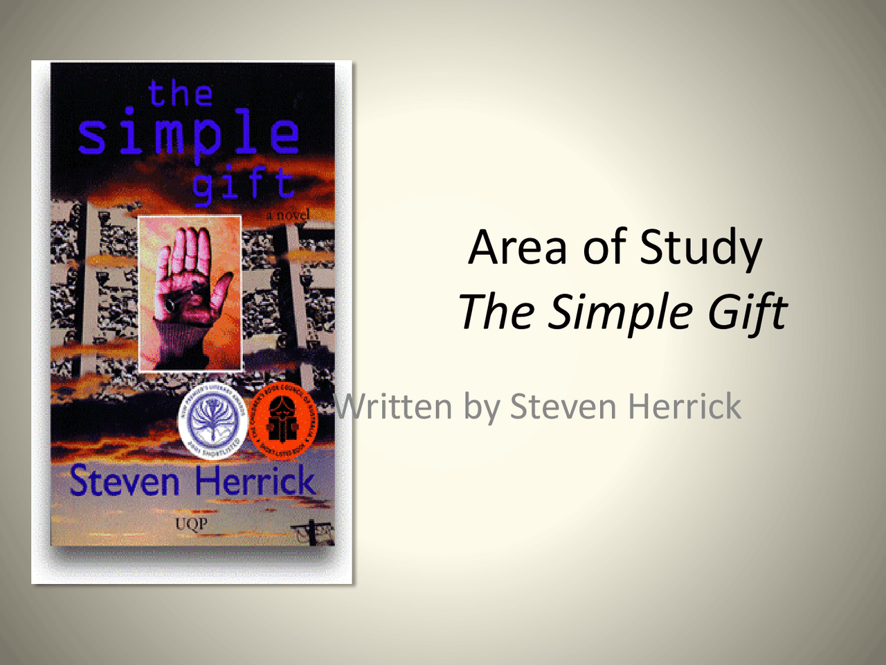 Area of Study The Simple Gift Written By Steven Herrick | Slides ...