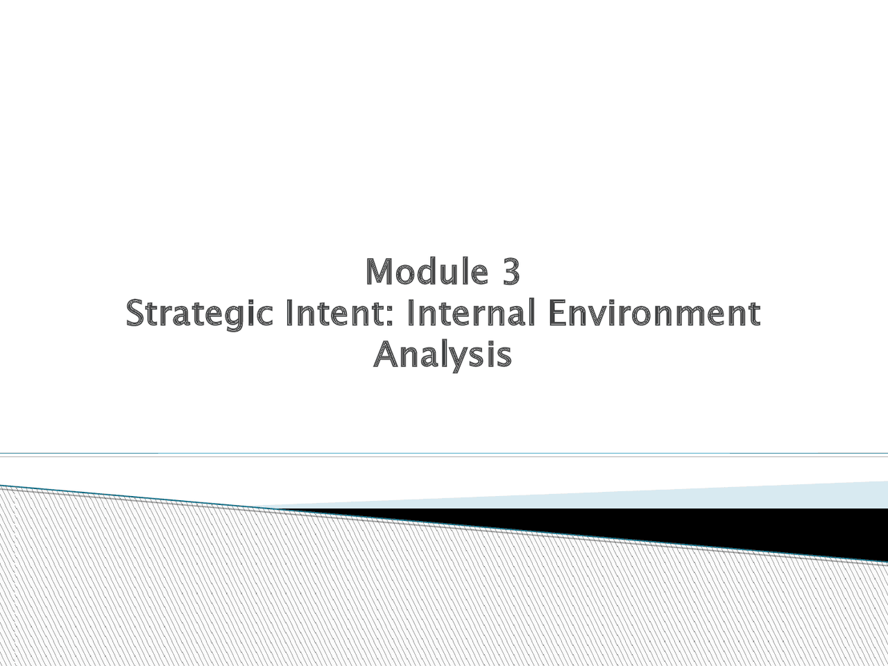 Module 3 Strategic Intent: Internal Environment Analysis | Lecture ...