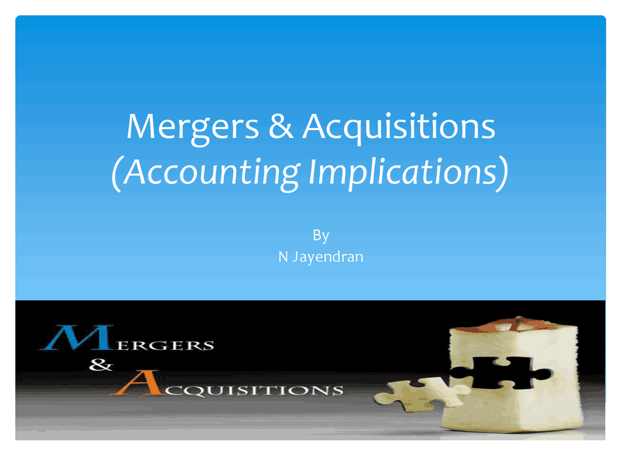Mergers & Acquisitions: Accounting Implications By N-Jayendran | Slides ...