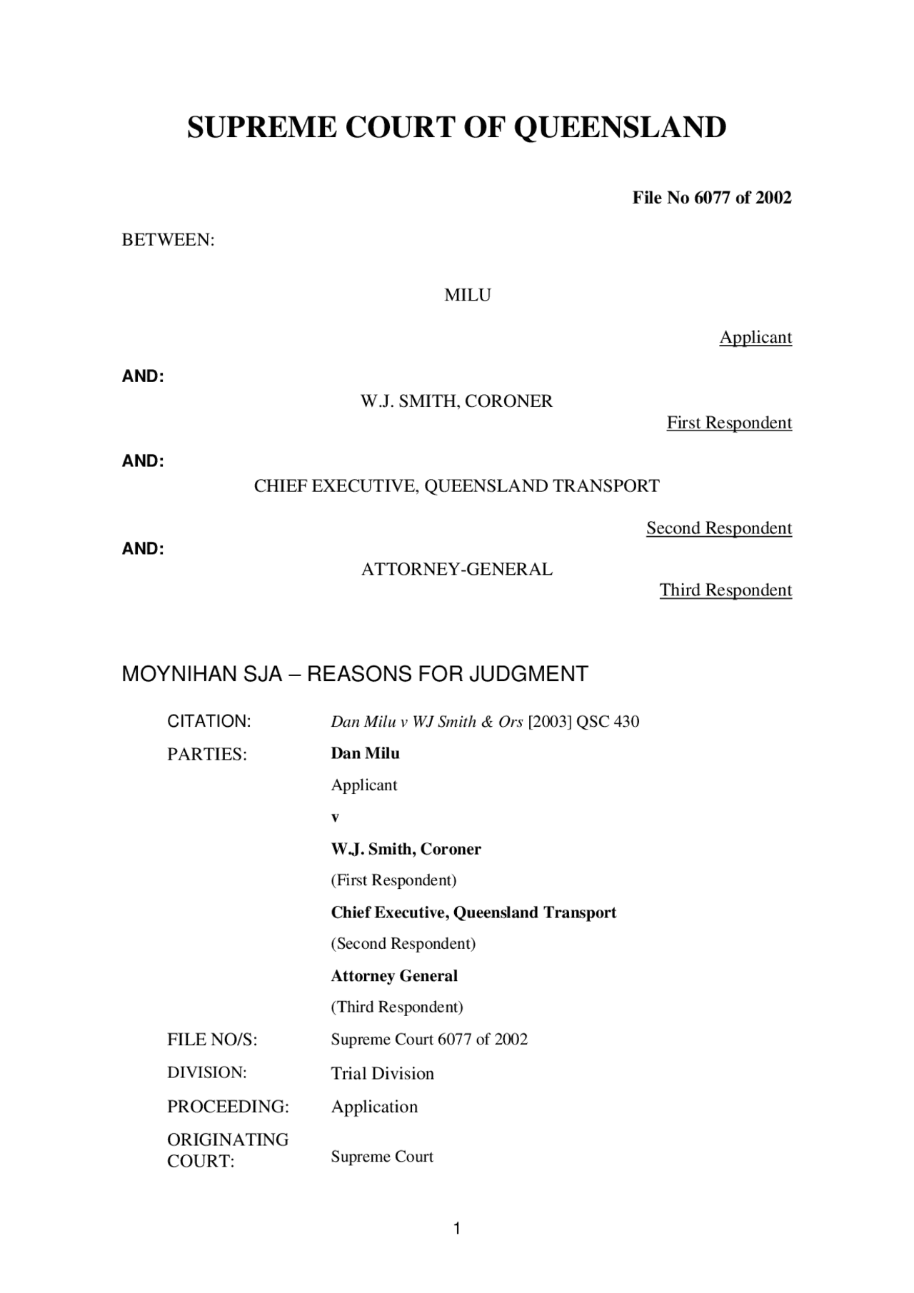 Supreme Court of Queensland in Citation: Dan Milu v W J Smith & ors ...