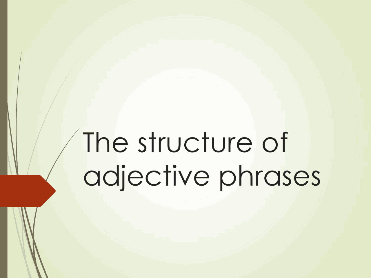 The structure of adjective phrases - Docsity