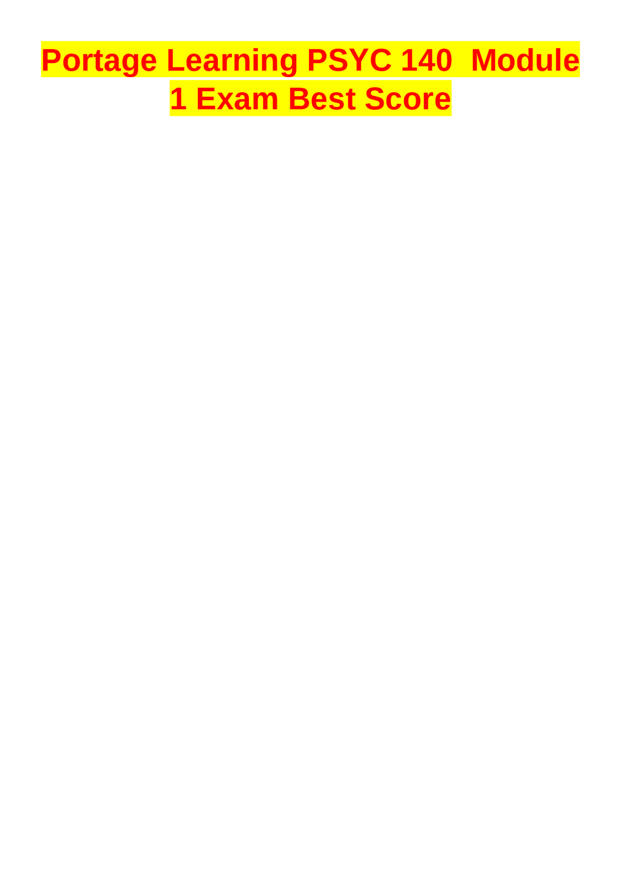 Portage Learning PSYC 140 Module 1 Exam Best Score | Exams Nursing ...