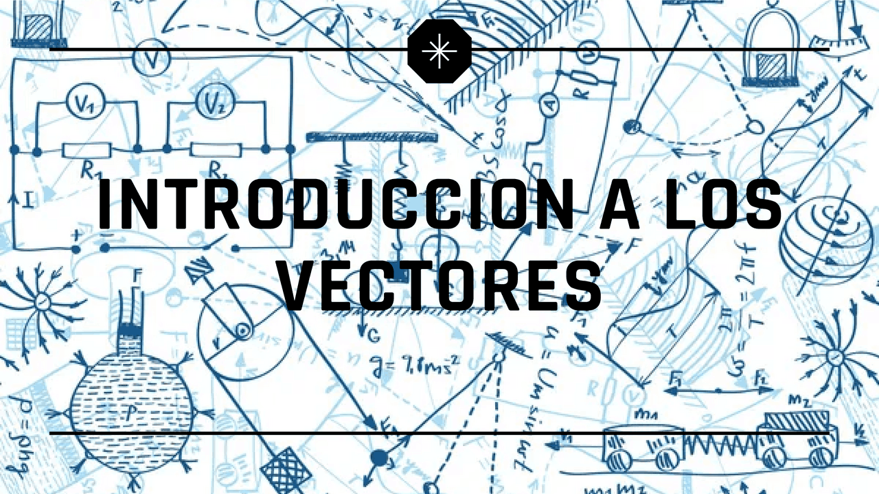 Introducción a los vectores | Diapositivas de Física | Docsity