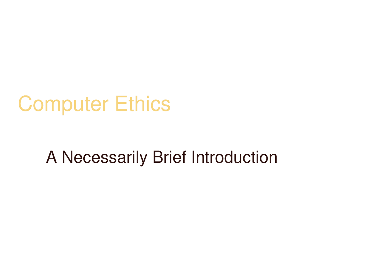 Computer Ethics - A Brief Introduction | Study Guides, Projects ...