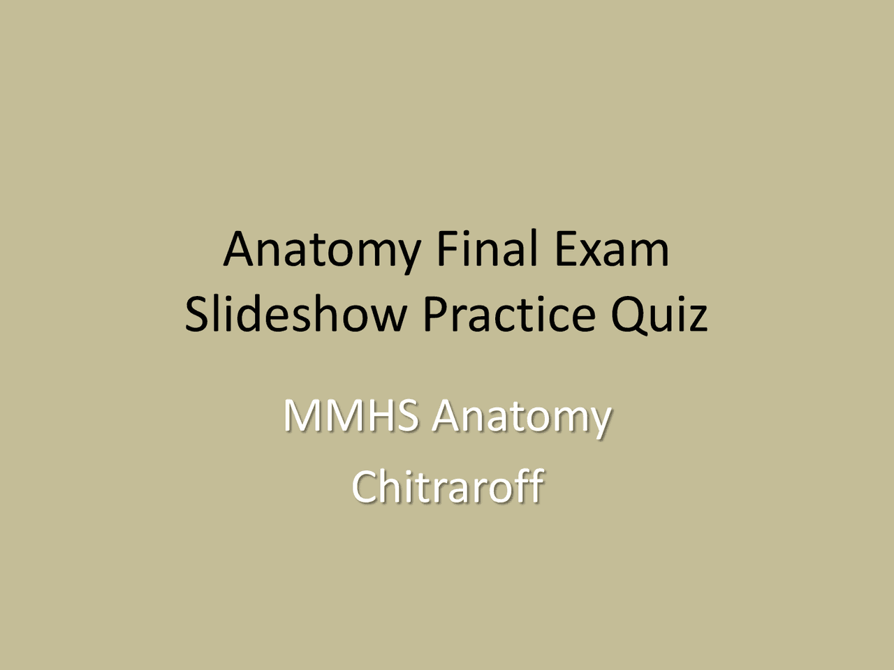 Anatomy Final Exam Slideshow Practice Quiz | Study notes Anatomy | Docsity