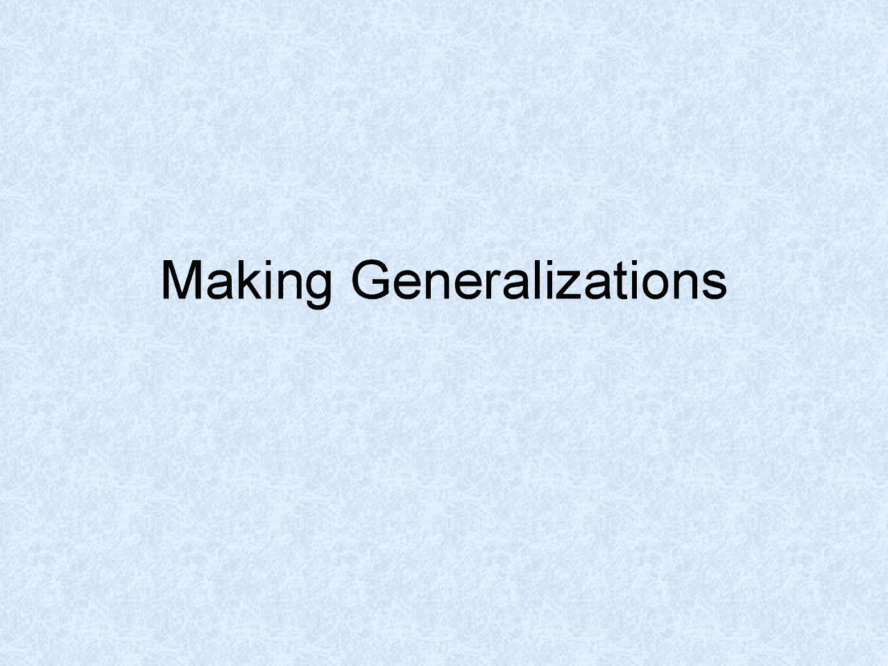 Making Generalizations | Exams Logic | Docsity