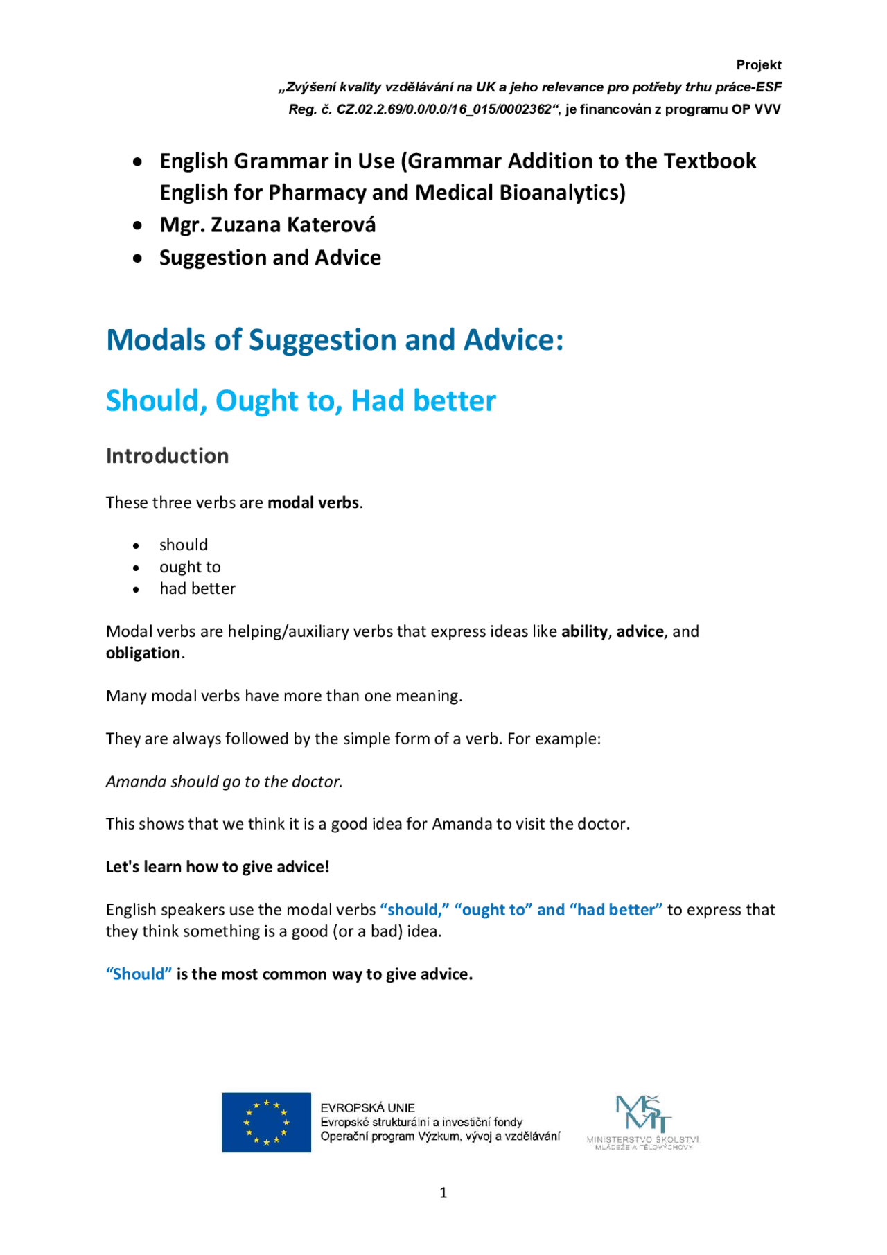 Modals of Suggestion and Advice: Should, Ought to, Had better ...