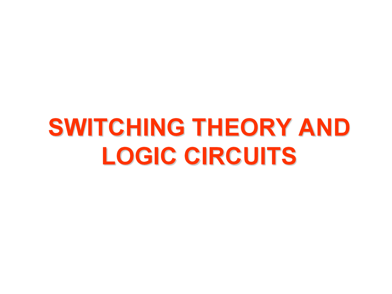 SWITCHING THEORY AND LOGIC CIRCUITS | Study notes Logic | Docsity