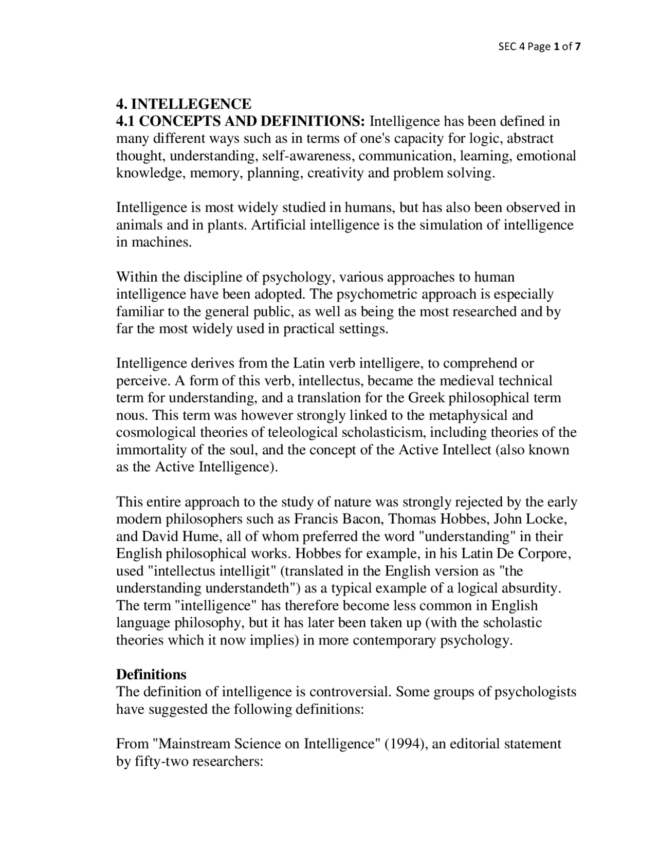 Intelligence has been defined in many different ways such as ...