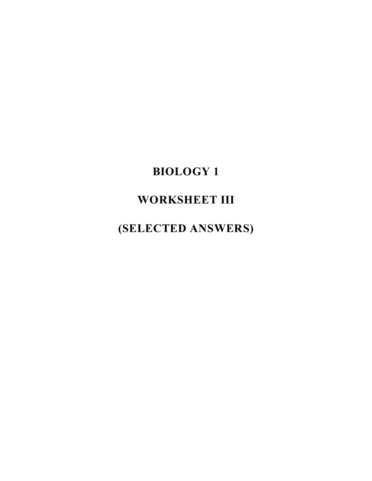 BIOLOGY 1 WORKSHEET III (SELECTED ANSWERS) | Summaries Biology | Docsity