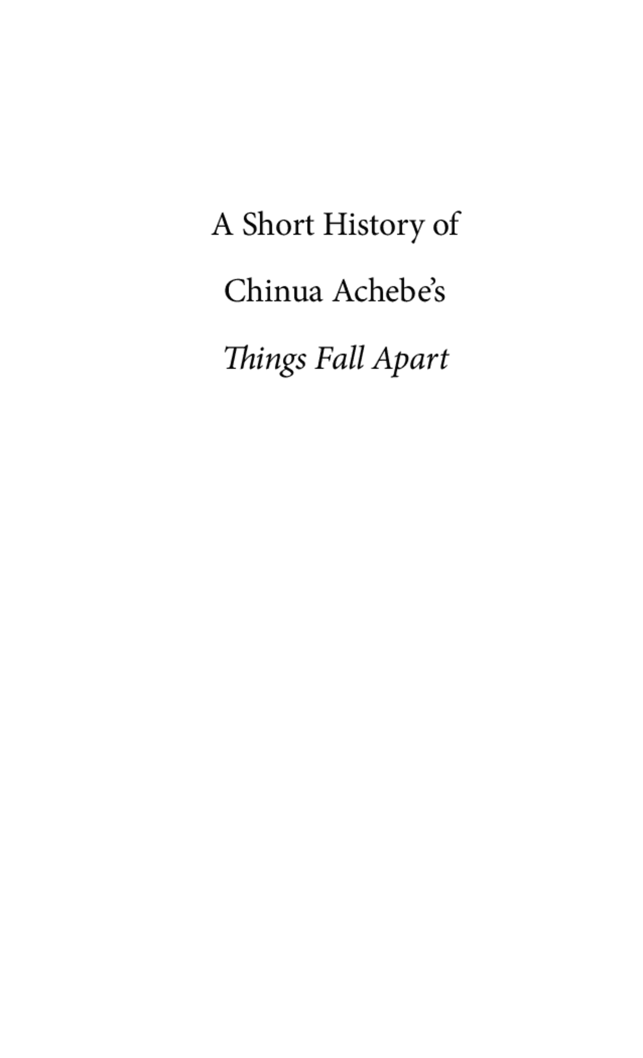 A Brief History of Chinua Achebe's 'Things Fall Apart': From ...