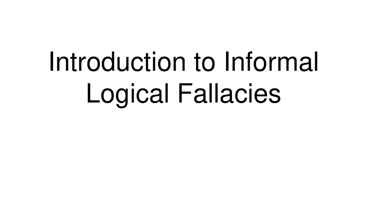 Introduction to Informal Logical Fallacies | Slides Logic | Docsity