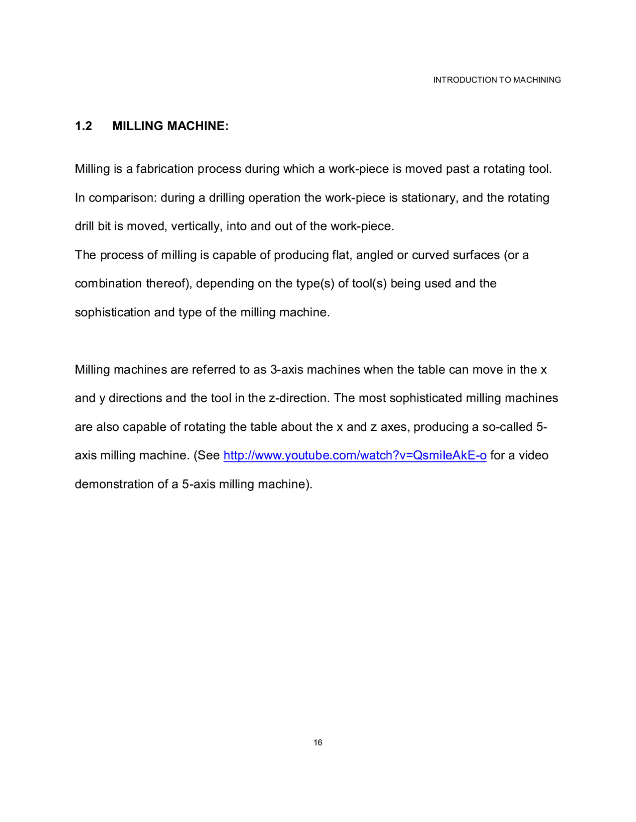 1.2 MILLING MACHINE: Milling is a fabrication process during ...