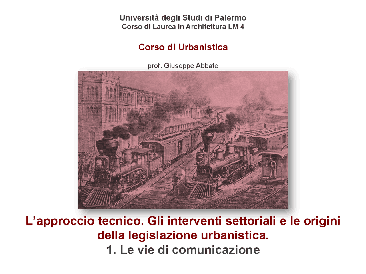 Lapproccio Tecnico Le Vie Di Comunicazione Slide Di Urbanistica