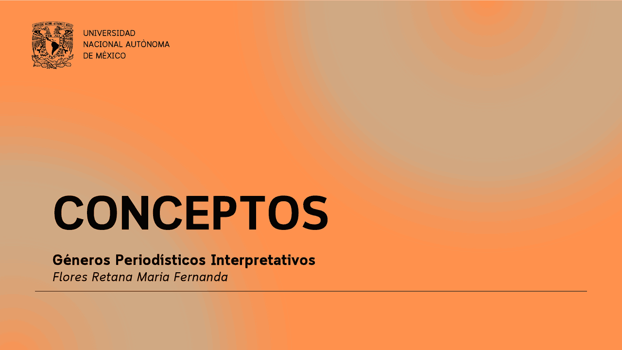 CONCEPTOS, MENSAJE INTERPRETATIVO, GENEROS PERIODISTICOS ...