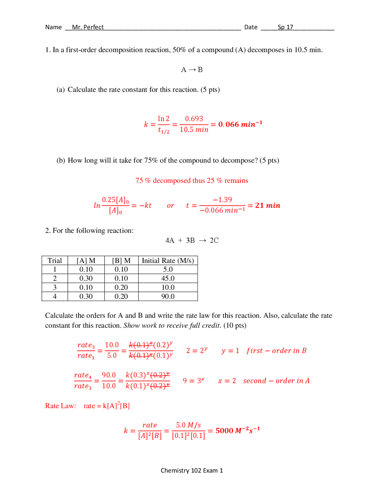 1. In a first-order decomposition reaction, 50% of a compound ...