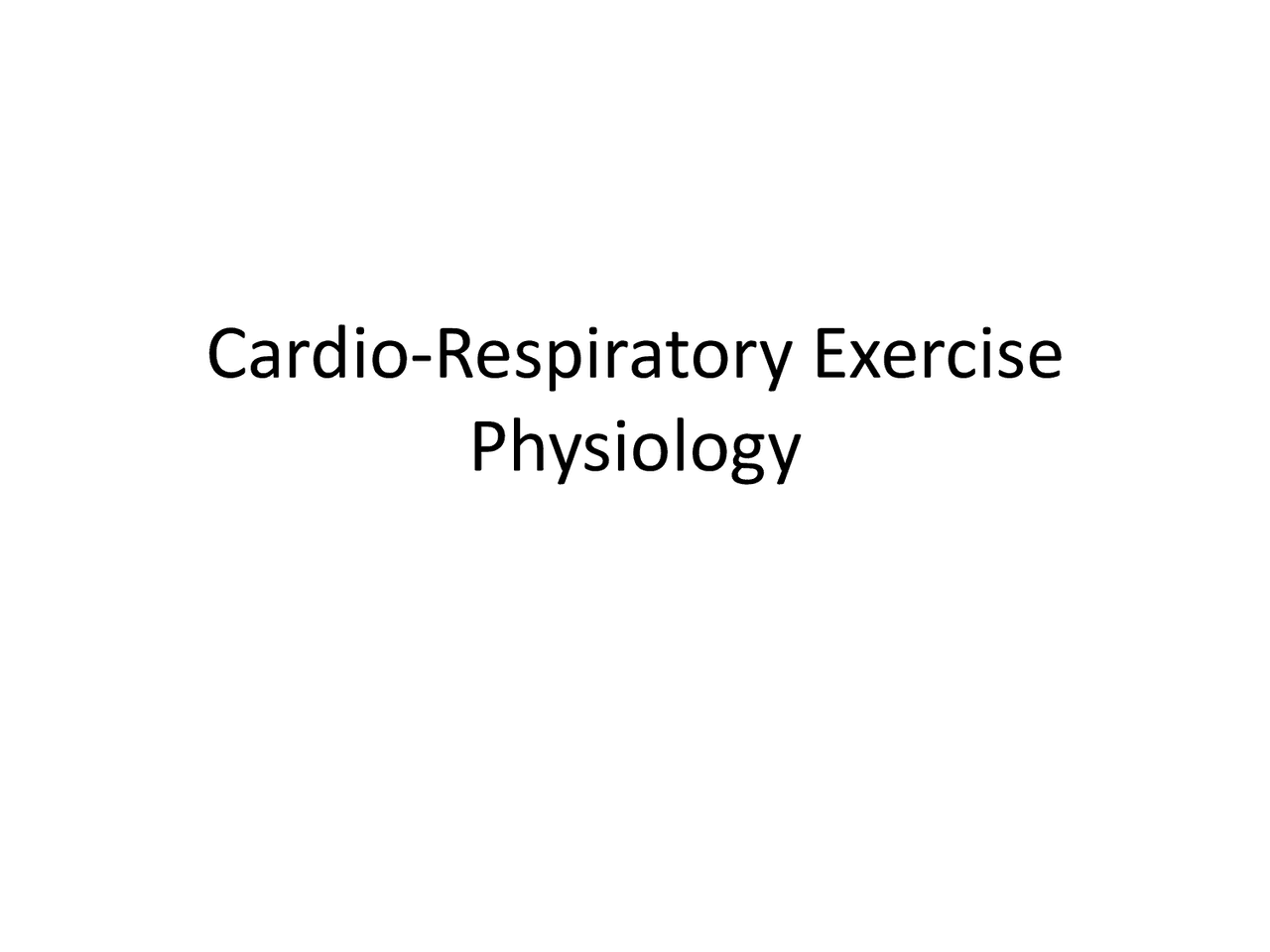 Cardio Respiratory Exercise Physiology Lecture Notes Physiology Docsity