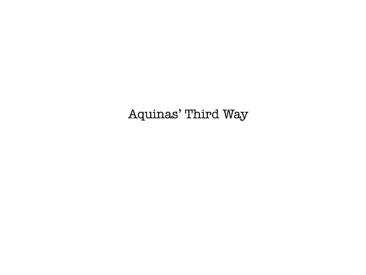 Understanding Aquinas' Third Way: The Necessary Existence of God ...