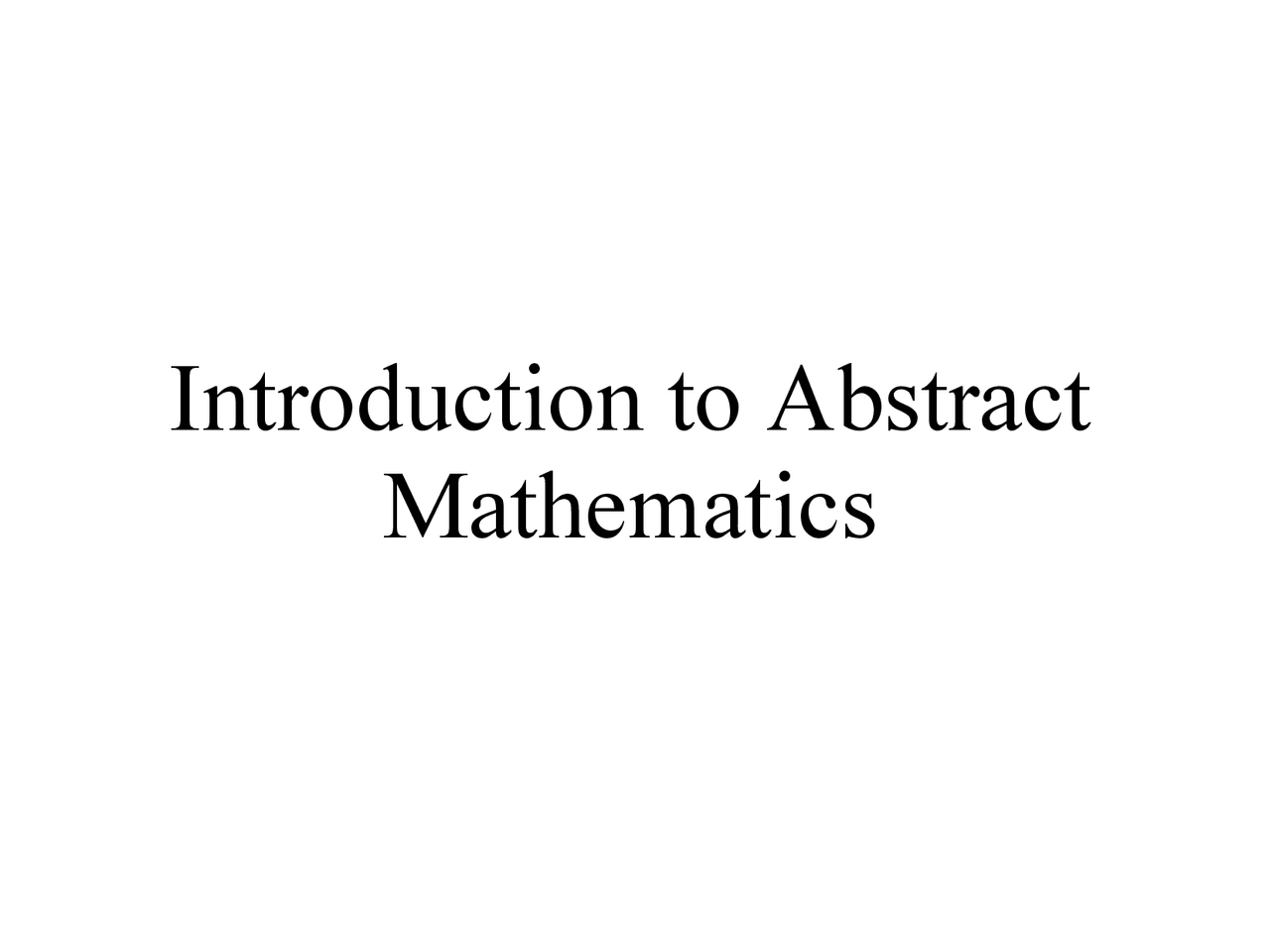 Introduction to Abstract Mathematics | Study notes Mathematics | Docsity