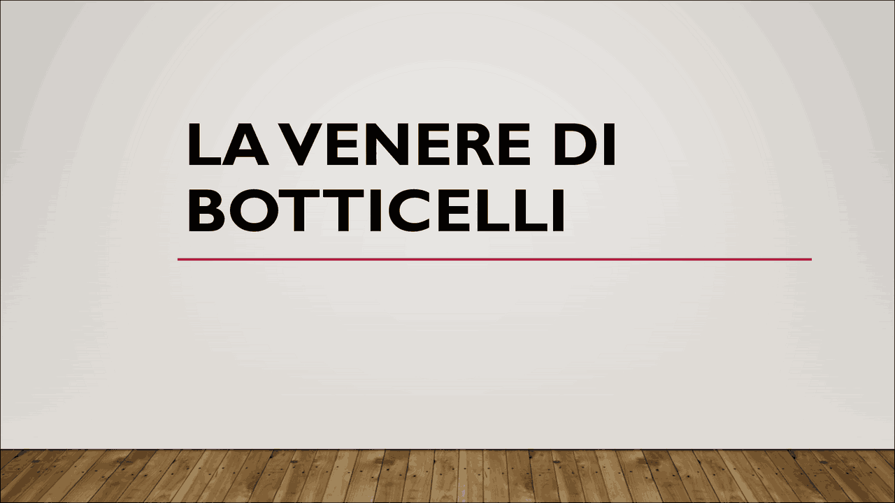 Botticelli power point | Appunti di Elementi di storia dell'arte ed espressioni grafiche | Docsity