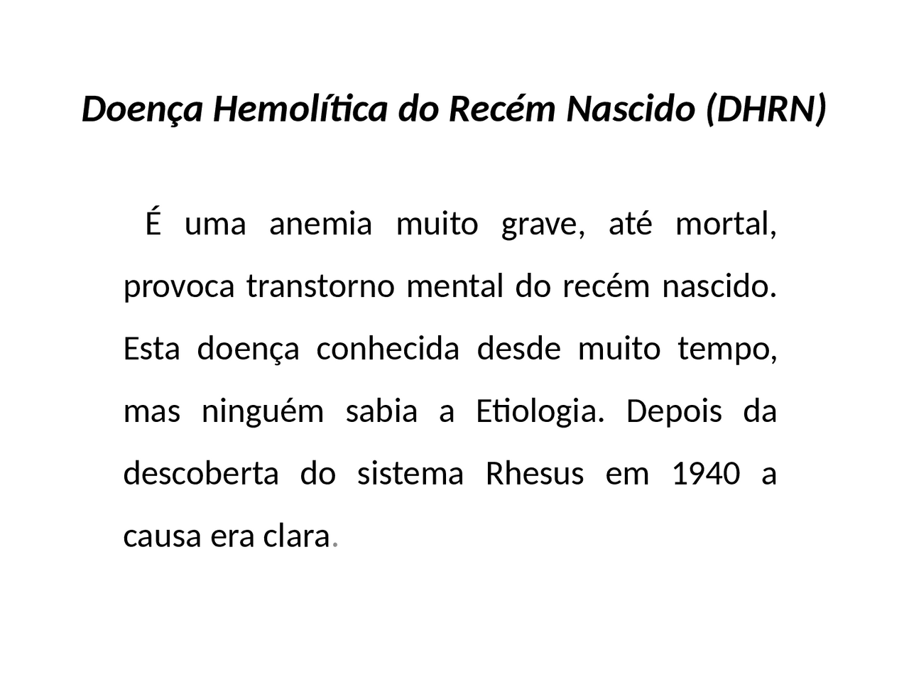 Doença Hemolítica do Recém Nascido (DHRN) - Causas, Fatores de Risco e ...