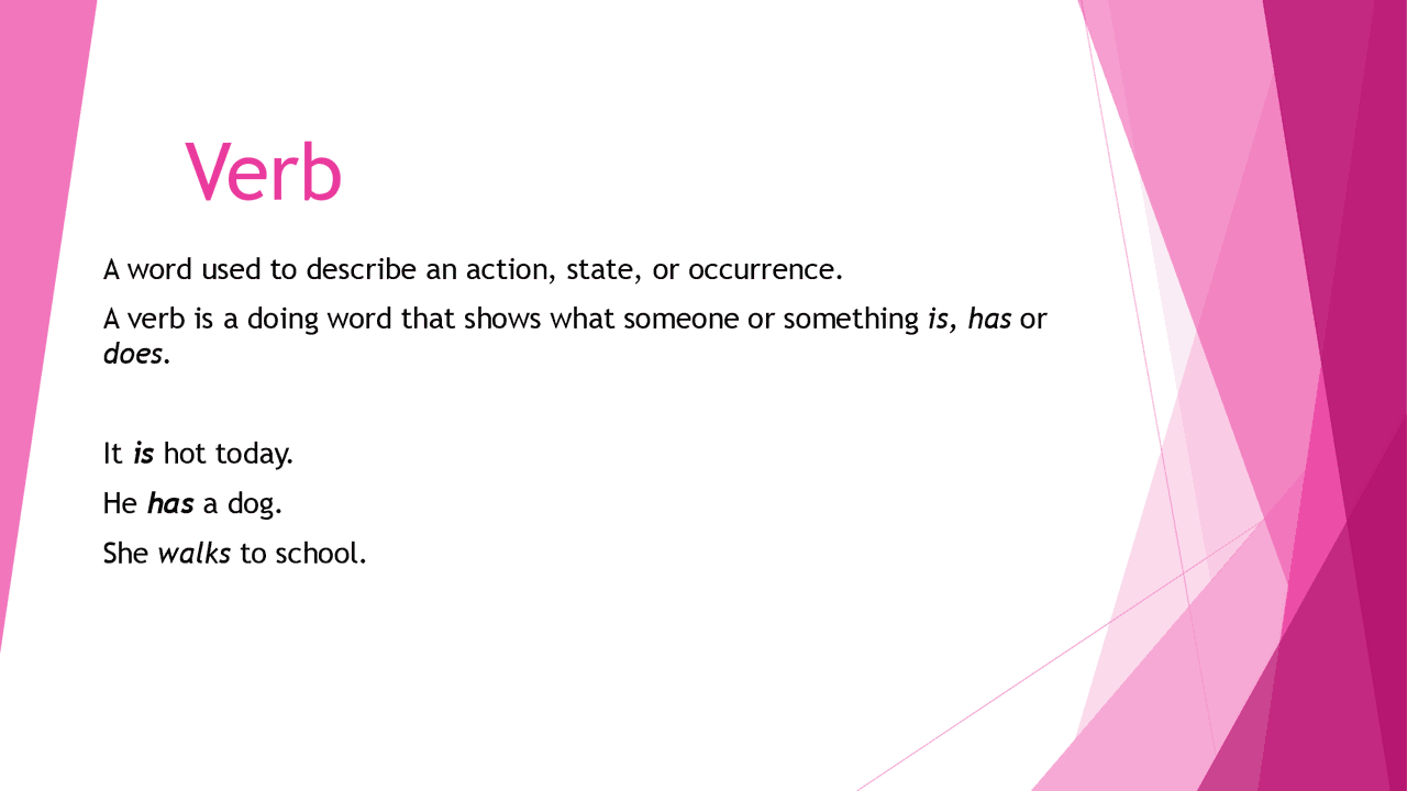 A word used to describe an action, state, or occurrence. A verb ...