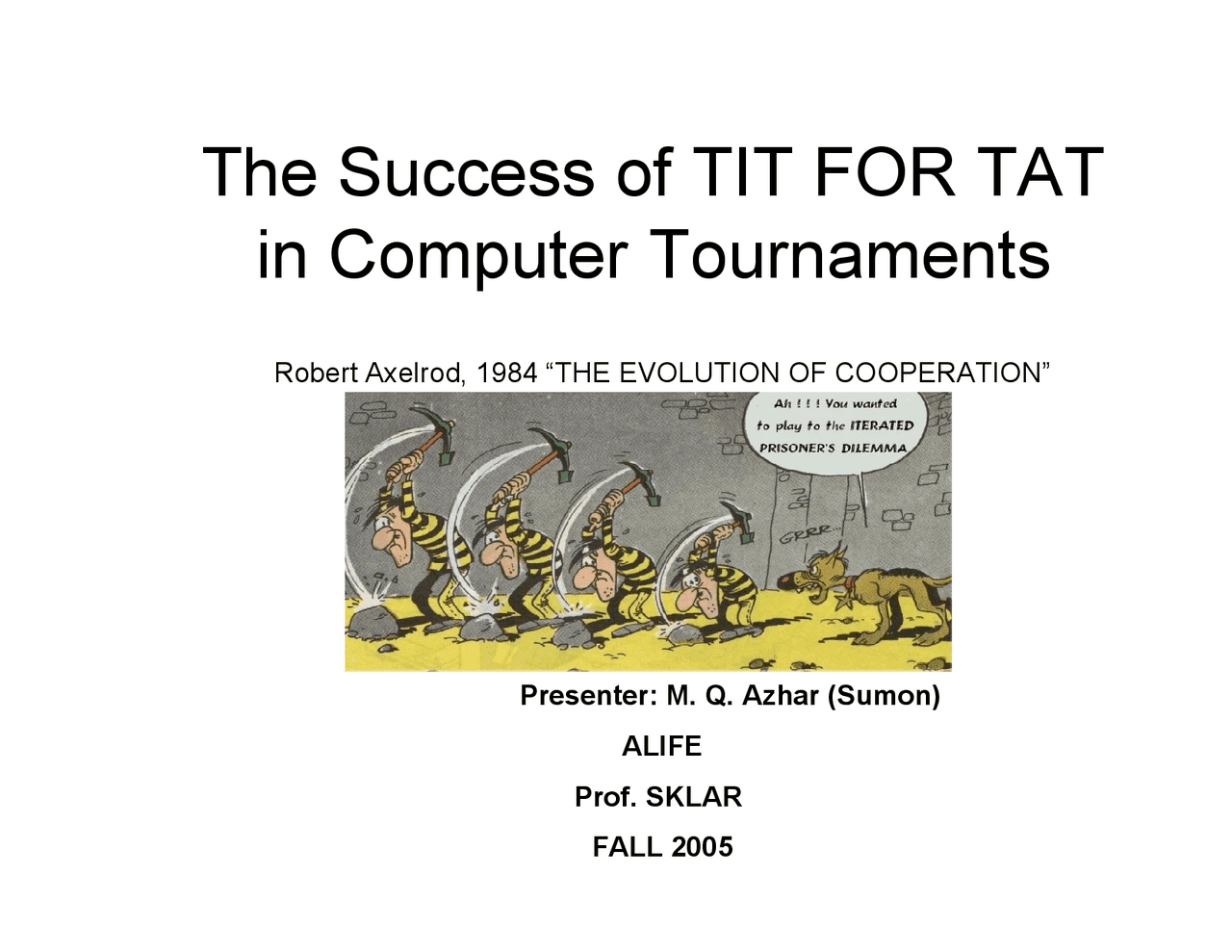 The Success of TIT FOR TAT in Computer Tournaments | Study notes ...