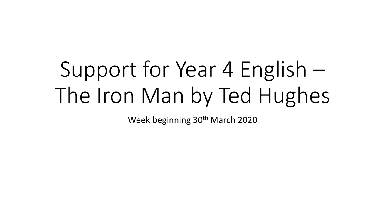 Support for Year 4 English – The Iron Man by Ted Hughes | Slides ...