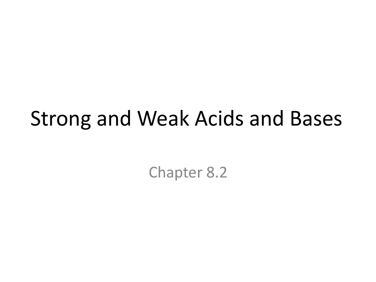 Strong and Weak Acids and Bases | Study notes Chemistry | Docsity