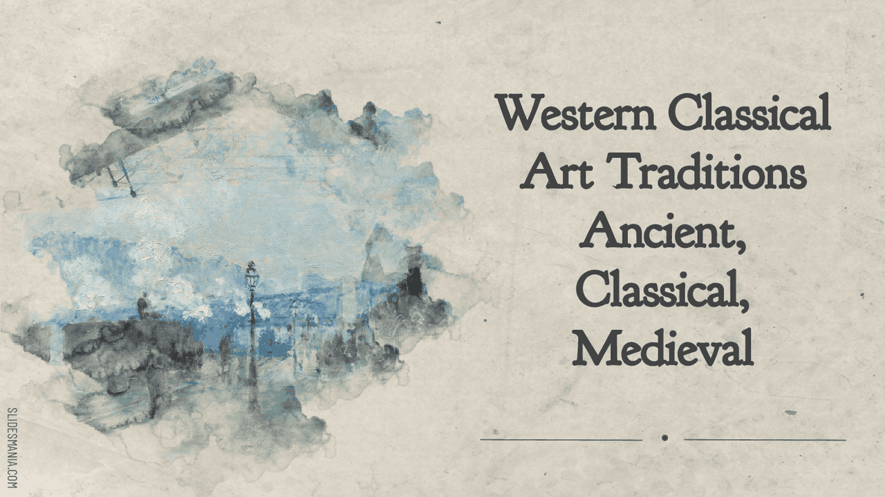 Western Classical Art Traditions: Ancient, Classical, and Medieval ...