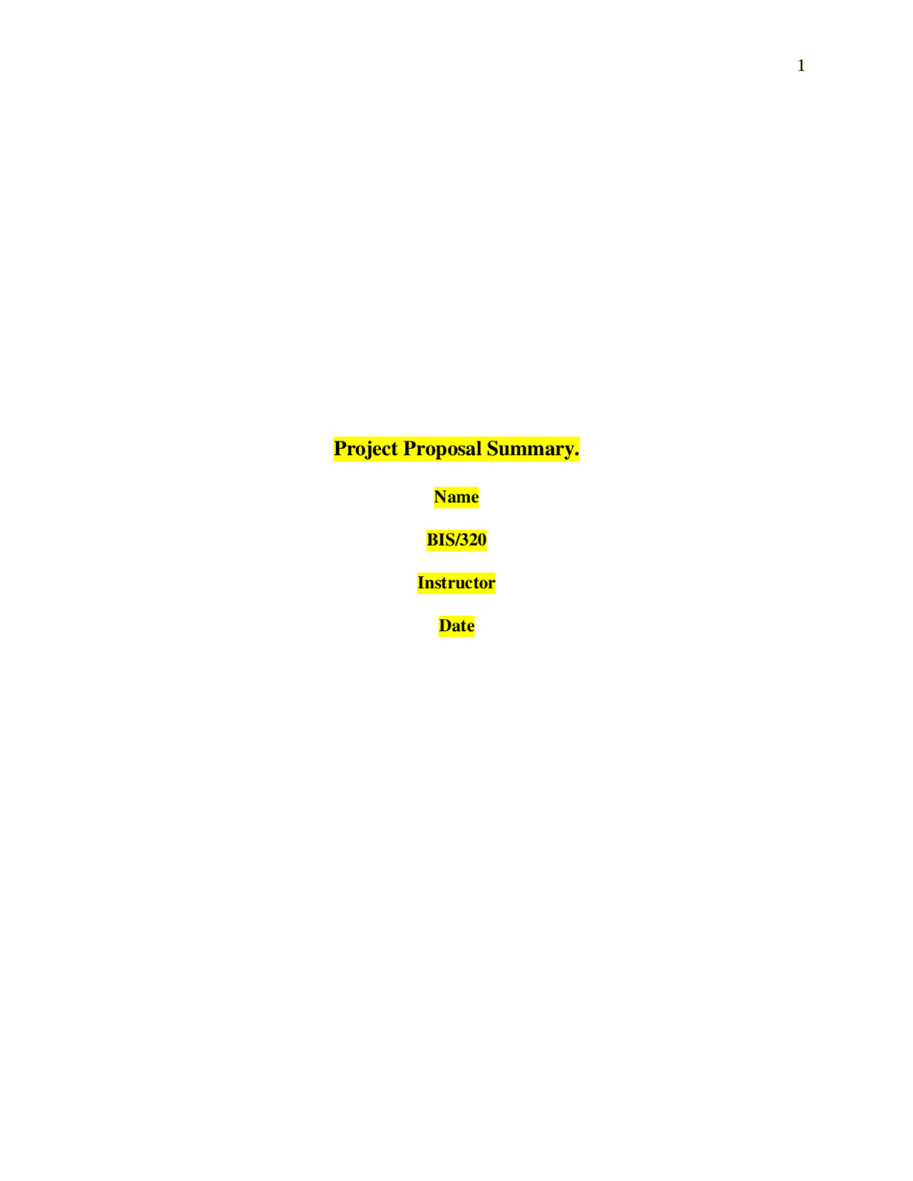 BIS 320 WEEK 1 ASSIGNMENT, PROJECT PROPOSAL SUMMARY | Exams Business Ethics | Docsity