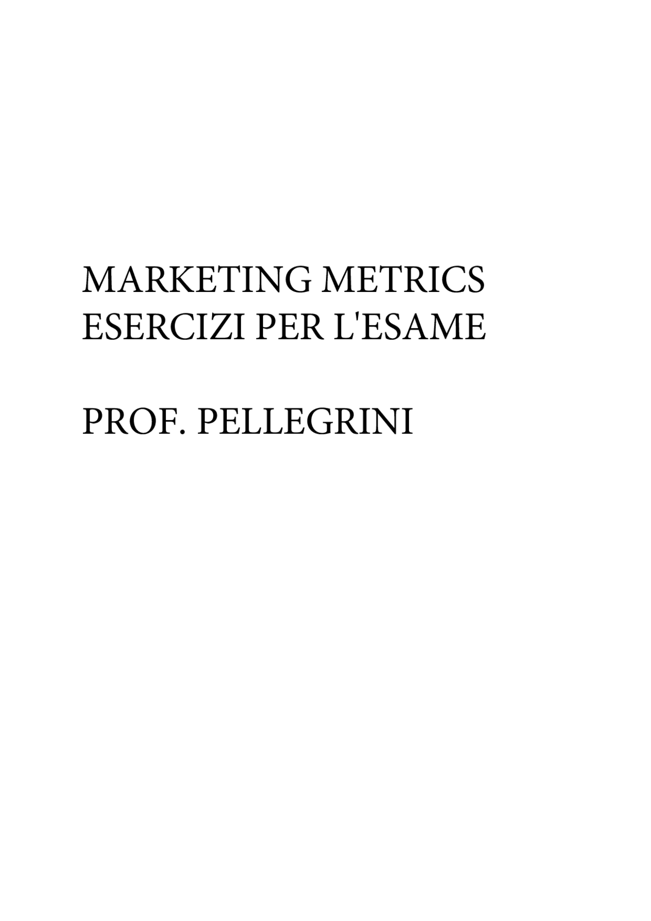 Marketing Metrics Esercizi Per Lesame Esercizi Di Marketing Docsity