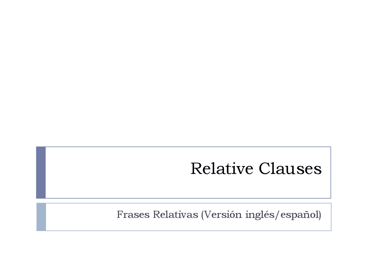 Relative Clauses | Diapositivas de Inglés | Docsity