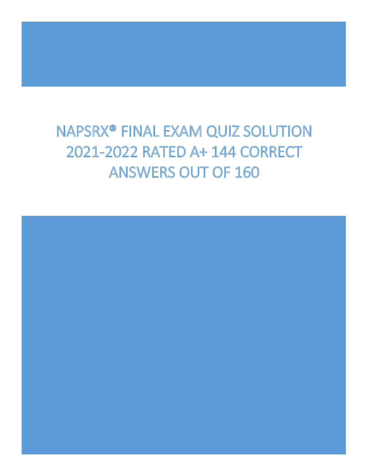 NAPSRx® Final Exam Quiz Solution 2021-2022 Rated A+ 144 Correct Answers ...
